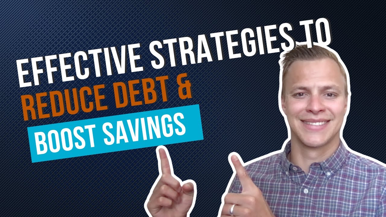 Effective Strategies to Reduce Debt & Boost Savings | Example Case ...