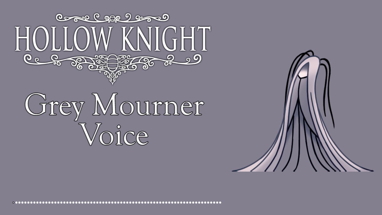 Hollow Knight Grey Mourner Voice - YouTube