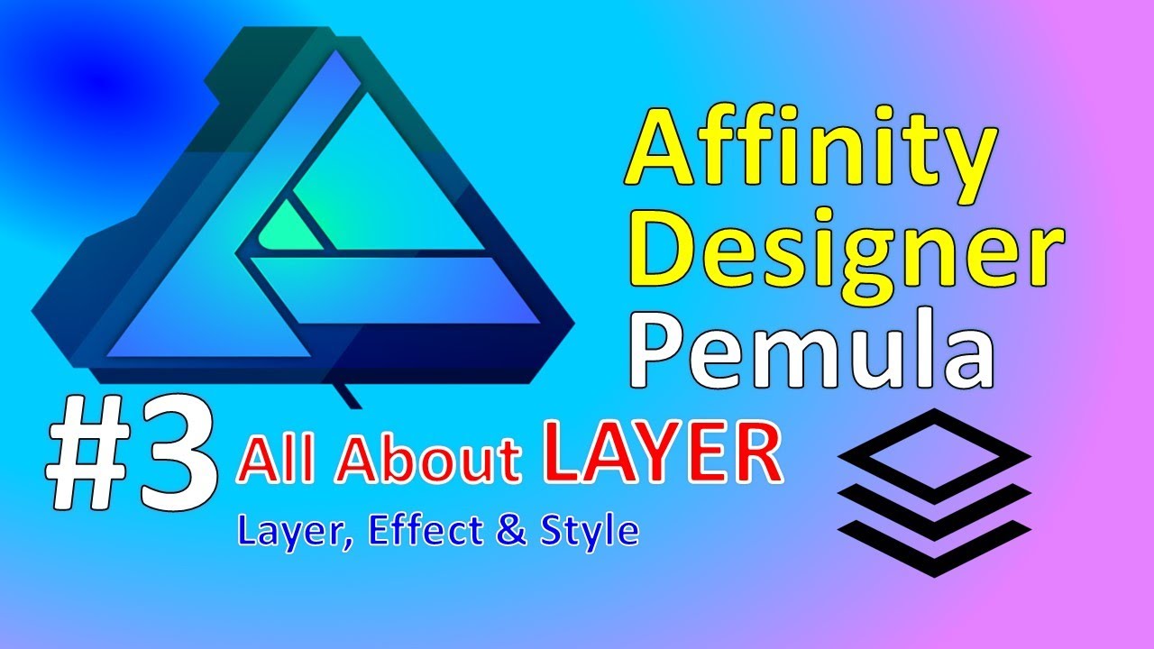 Tutorial Affinity Designer Indonesia Untuk Pemula | #3. Layer, Effect & Style - YouTube