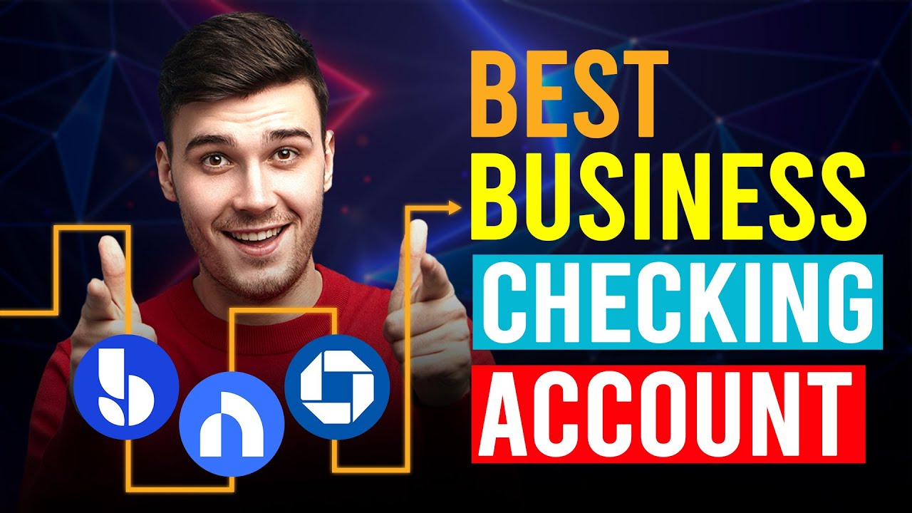 Best Business Checking Account (Which Is The Best Business Checking ...