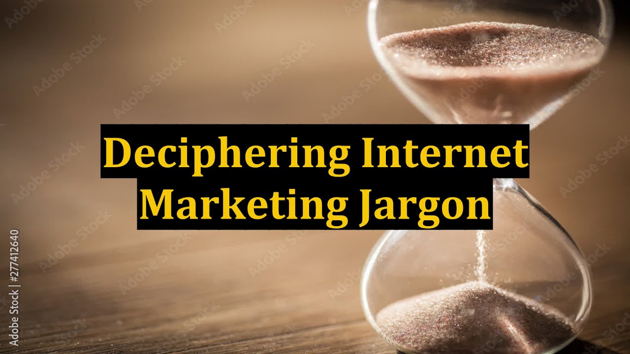 Deciphering Internet Marketing Jargon - YouTube
