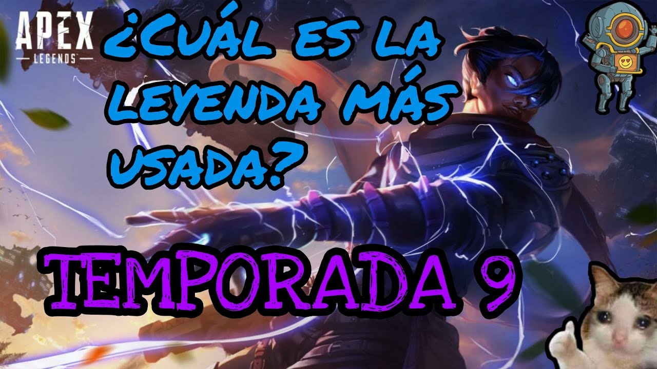 Las leyendas mas usadas Apex Legends temporada 9 - YouTube