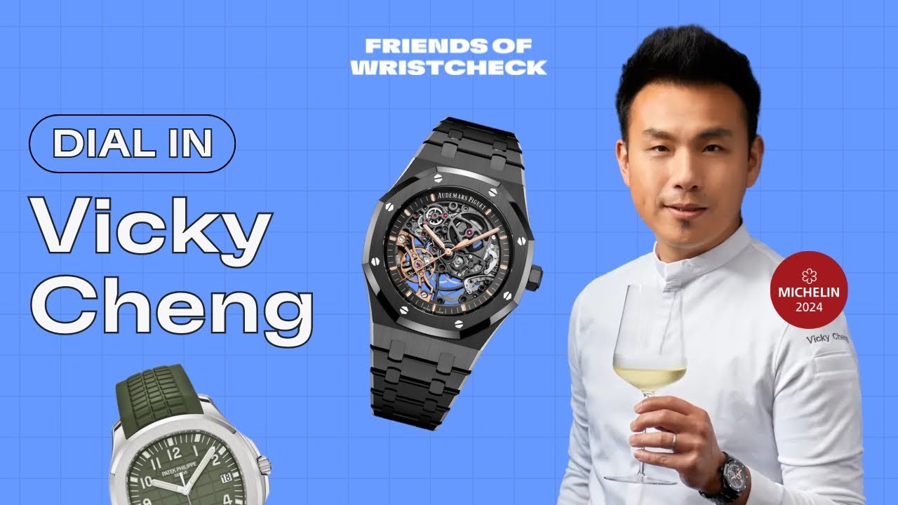 Dial In With Michelin-Starred Chef Vicky Cheng | Friends of Wristcheck ...