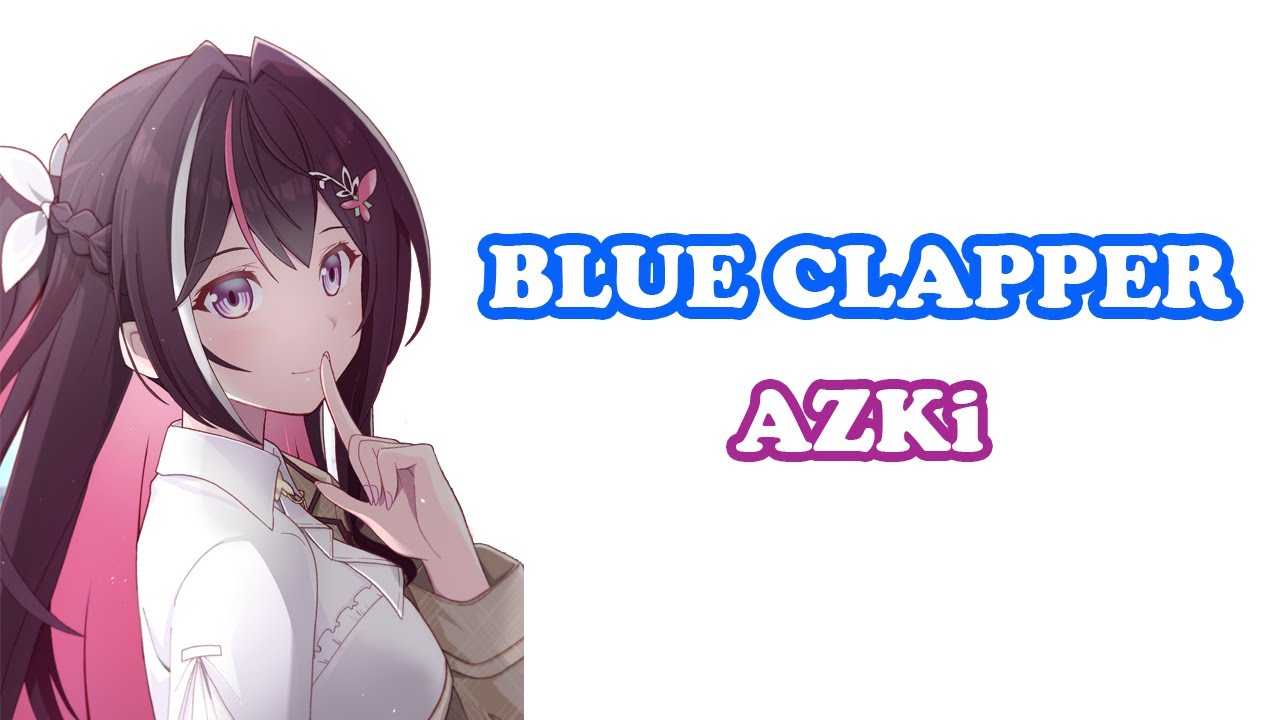 [AZKi] - BLUE CLAPPER / hololive IDOL PROJECT - YouTube