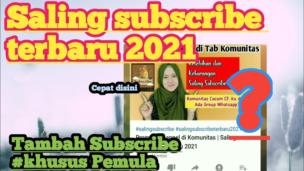 SALING SUBSCRIBE 2021 Di channel COCOM CF~Sekitar ID - YouTube