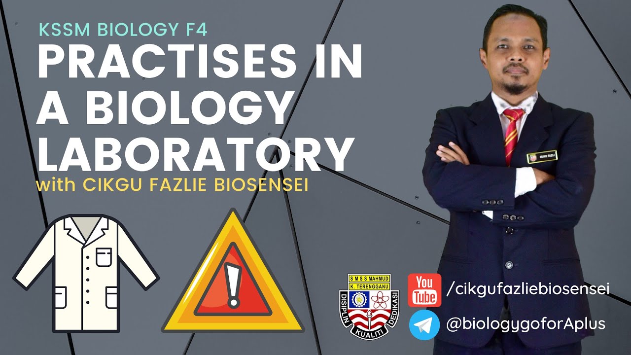 KSSM BIOLOGY F4 - 1.2 PRACTICES IN A BIOLOGY LABORATORY, SCIENTIFIC ...