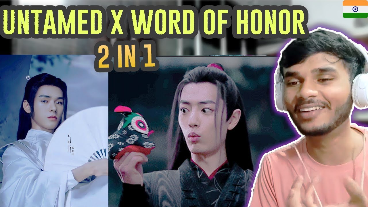 OMFG! THE UNTAMED AND WORD OF HONOR FMV [ 2 DRAMA IN 2 FMV IN 1 ...