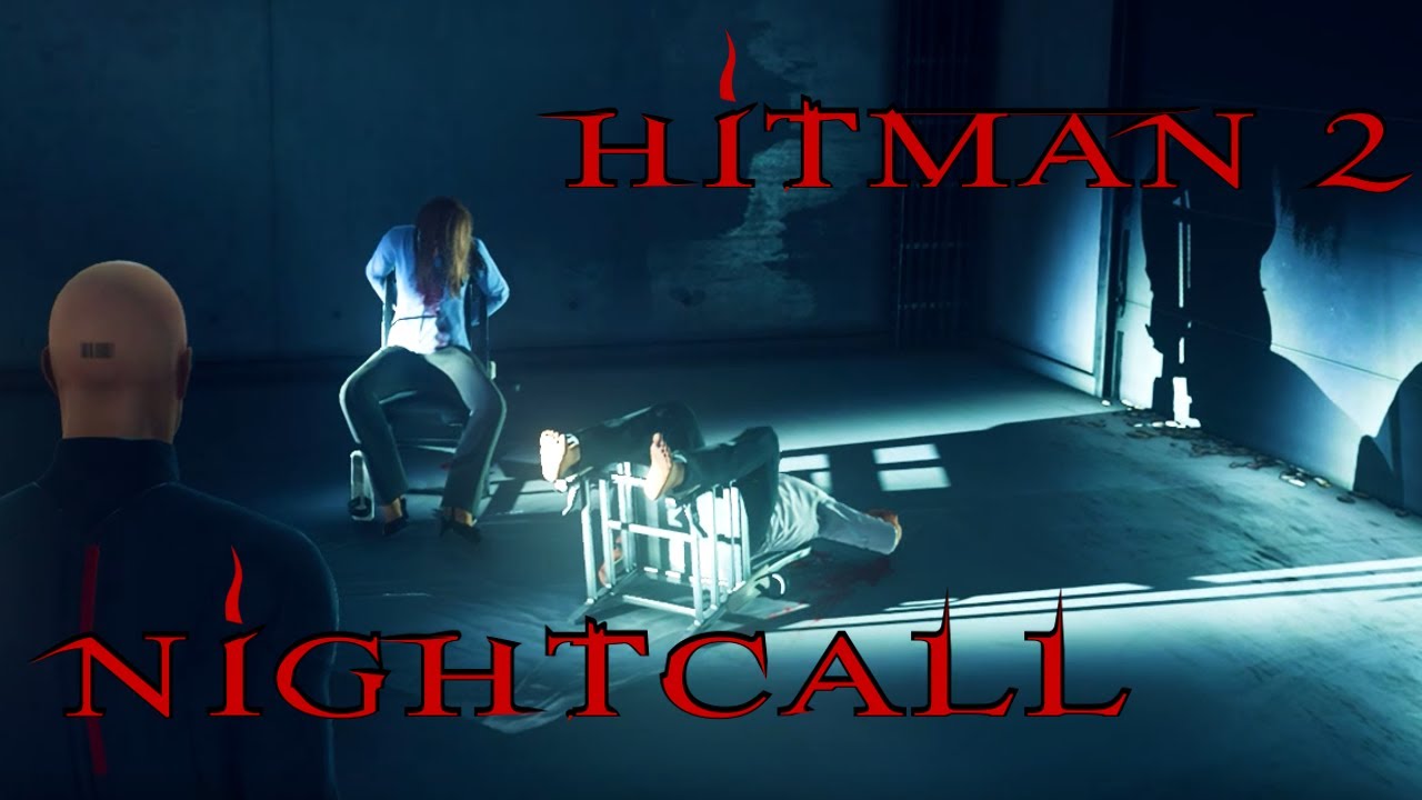 HITMAN 2 - 1. Nightcall - YouTube