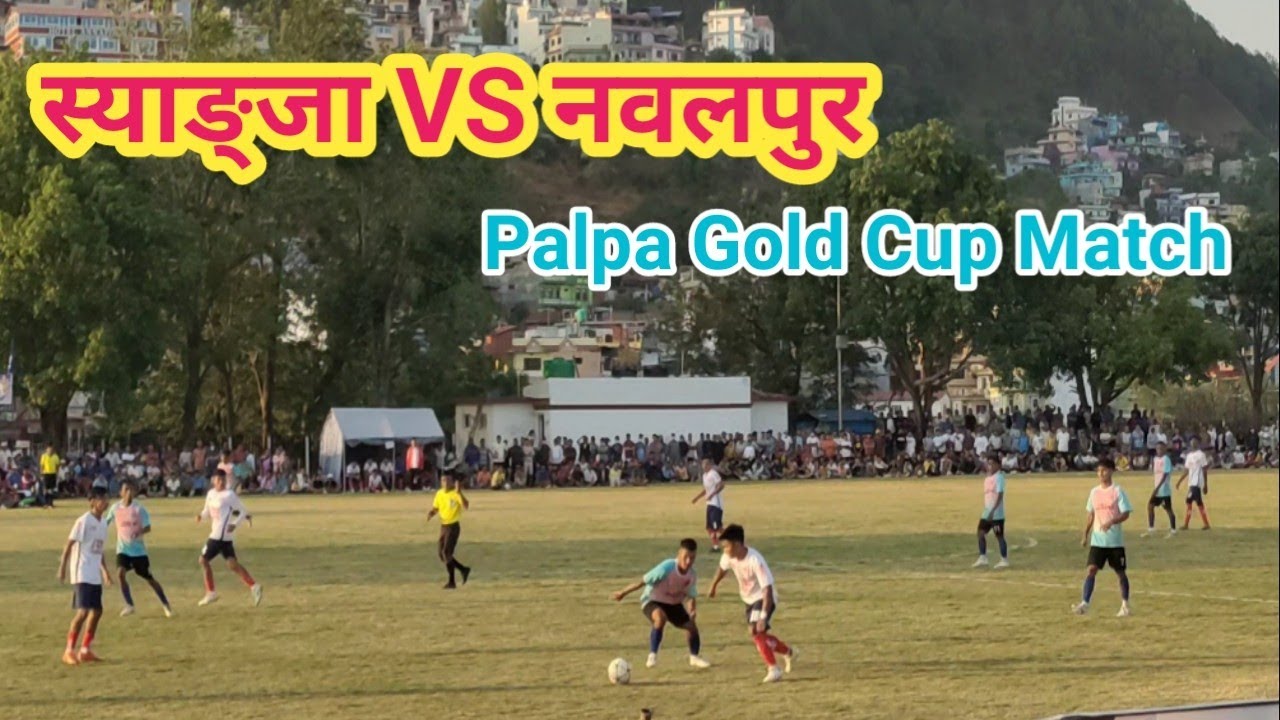 Syangia VS Nawalpur match kardel Ujeer Sing Palpa Gold Cup 2080॥ Tansen ...