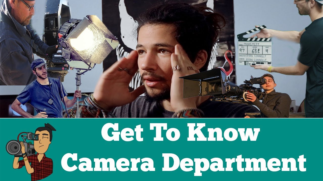 Camera Department || Get To Know Your Film Crew - YouTube