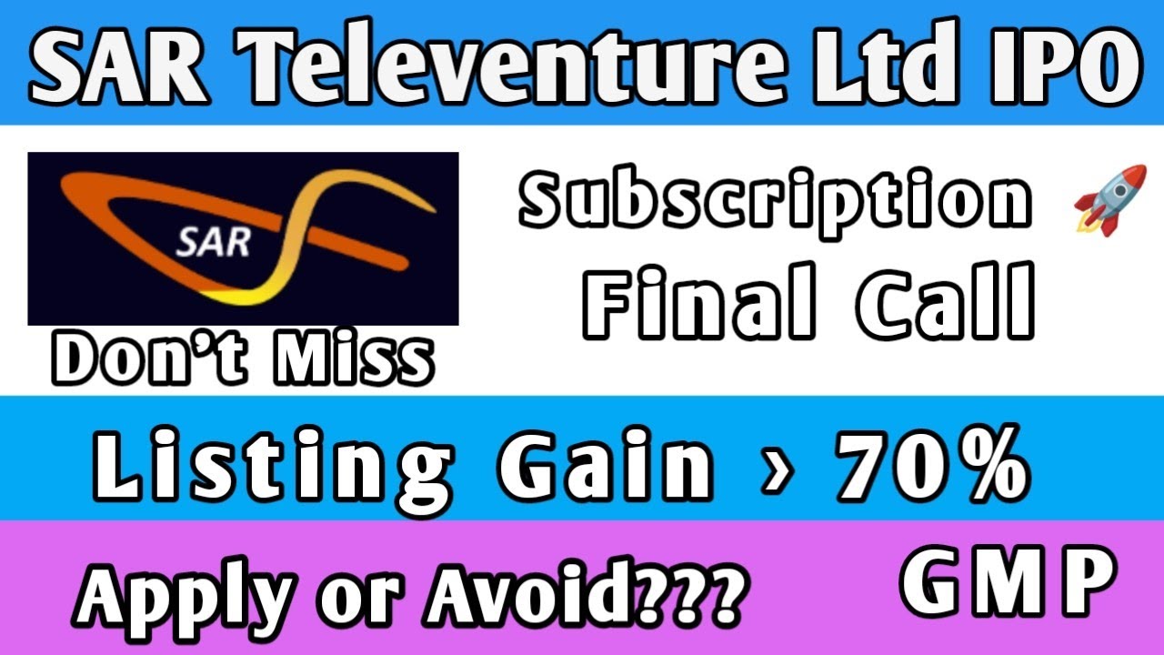 Don't Miss SAR Televenture IPO | Final Call | Latest GMP, Current ...
