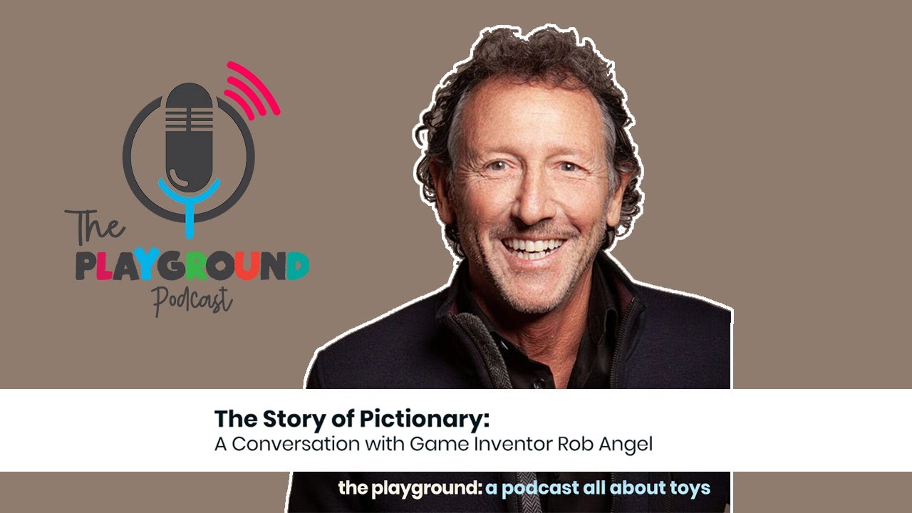 The Playground Podcast Rob Angel inventor of Pictionary May 28 2020 ...