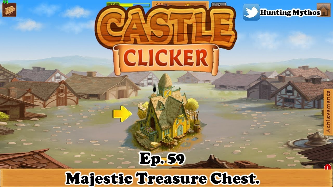 Castle Clicker Ep. 59: Majestic Treasure Chest. - YouTube