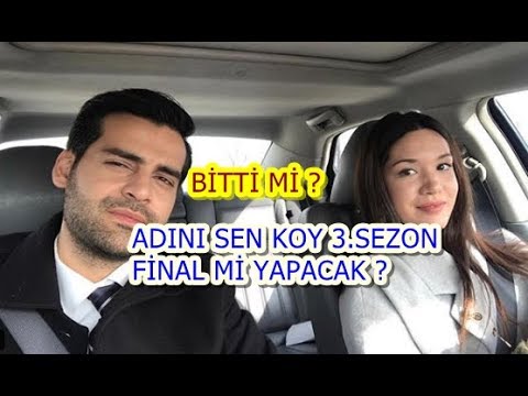 Adını Sen Koy 3.Sezon Final Kararı Mı Aldı ?