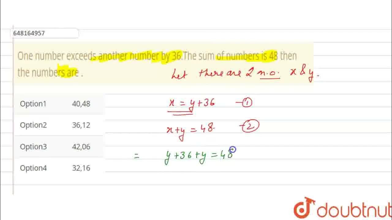 One number exceeds another number by 36.The sum of numbers is 48 then the numbers are . | CLASS ...