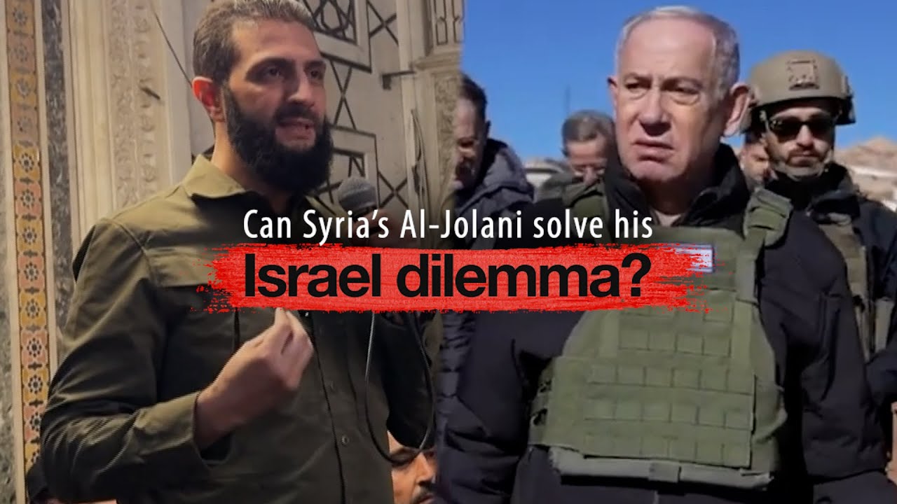 Can Syria's Al-Jolani solve his Israel dilemma? - YouTube