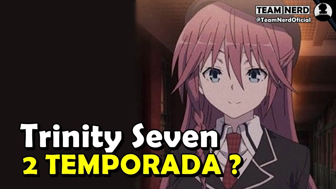 2 TEMPORADA de Trinity Seven - O'QUE ACONTECEU - YouTube