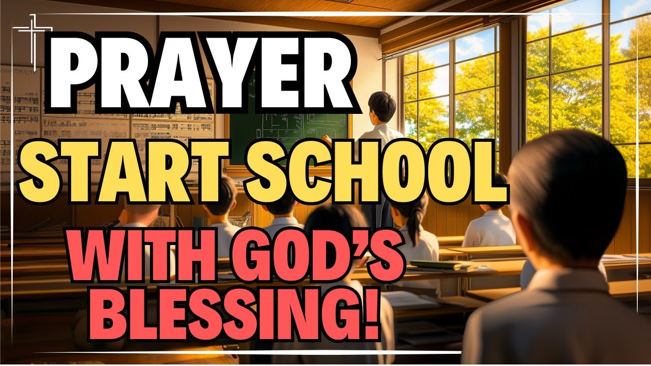 Powerful First Day of School Prayer for Students and Teachers | Watch ...
