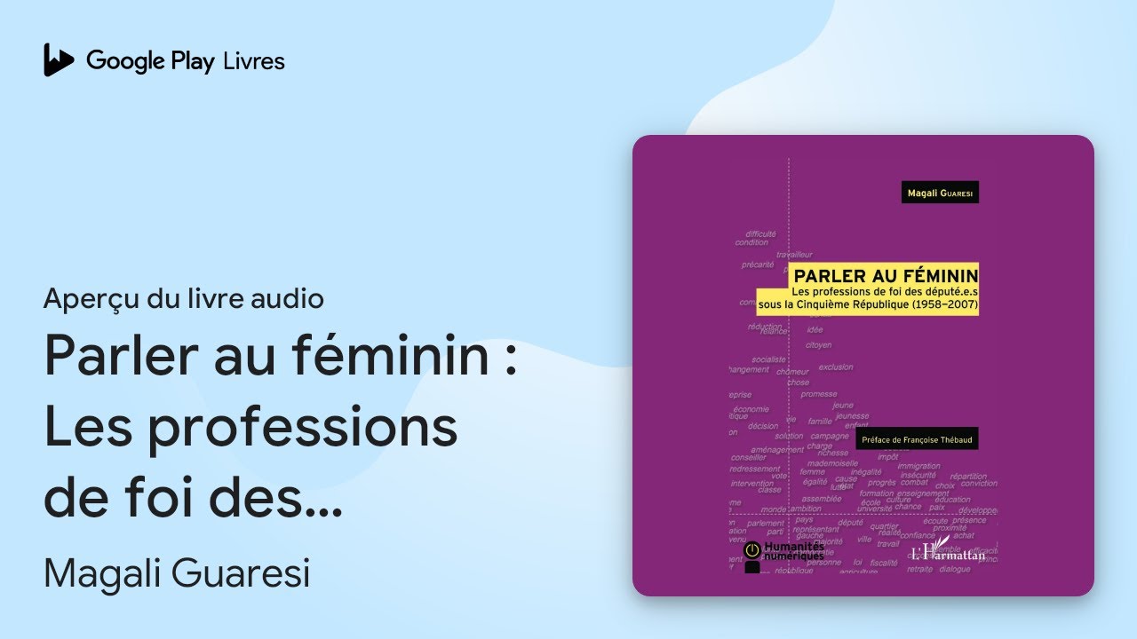 Parler au féminin : Les professions de foi des… de Magali Guaresi · Extrait du livre audio - YouTube