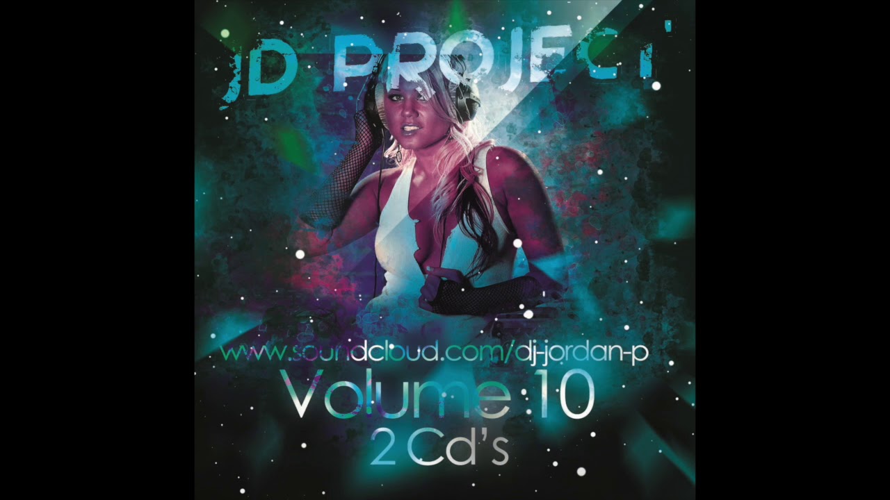 JD Project - Volume 10 CD1 DJ Jordan P 2013 - YouTube