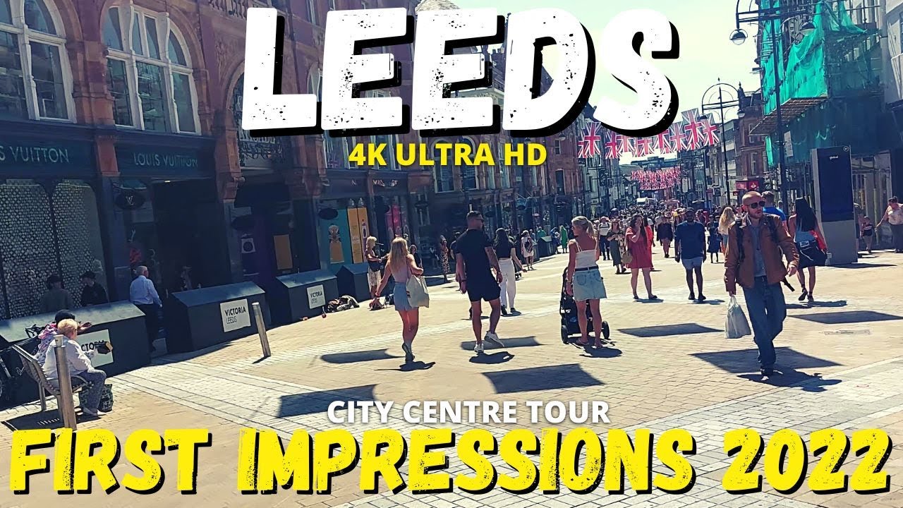 The Ultimate Tour Of Leeds City Centre | England 2022 | 4K UHD ...
