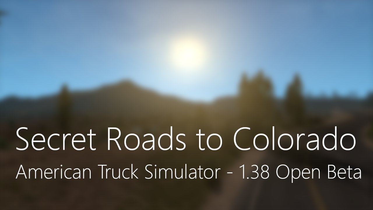 Secret Roads into Colorado - ATS 1.38 - YouTube