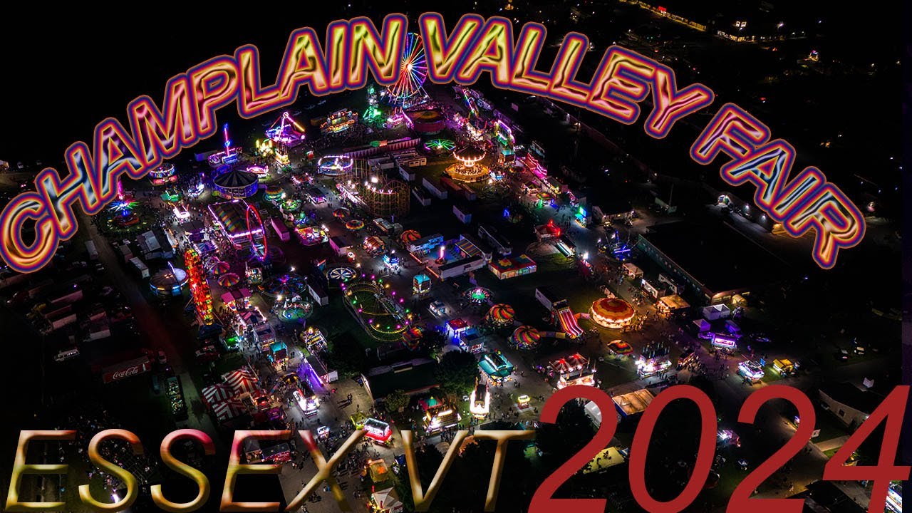 2024 CHAMPLAIN VALLEY FAIR AERIAL NIGHT VIEW - YouTube