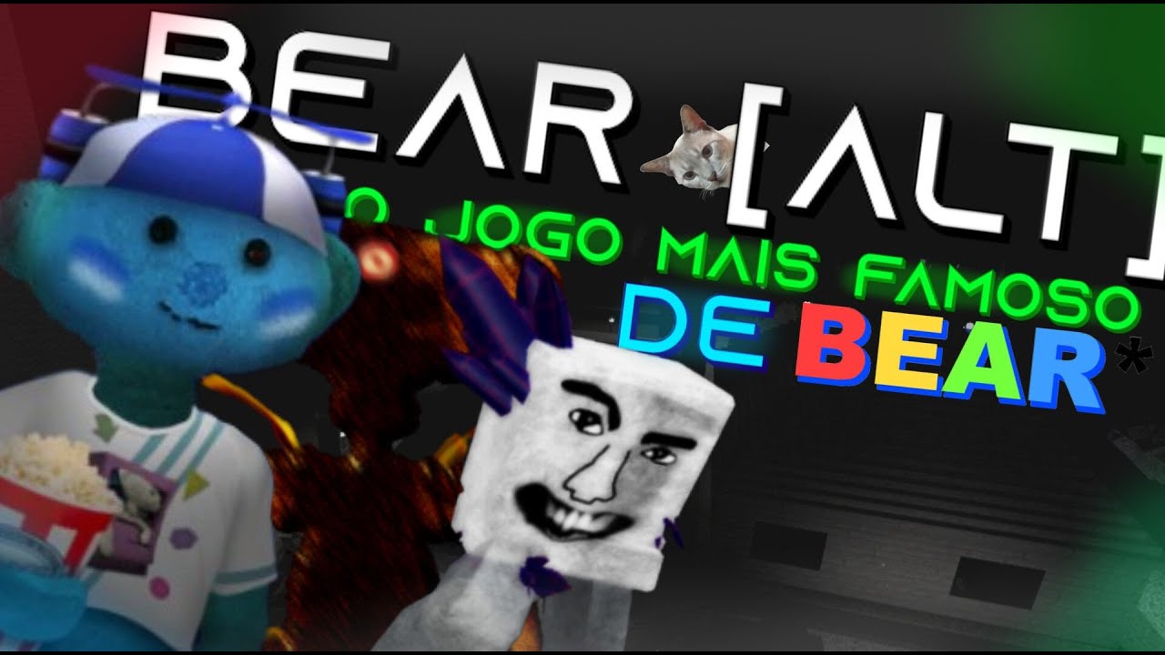BEAR ALT - o fan game mais famoso de BEAR?´ - fan games de bear - YouTube