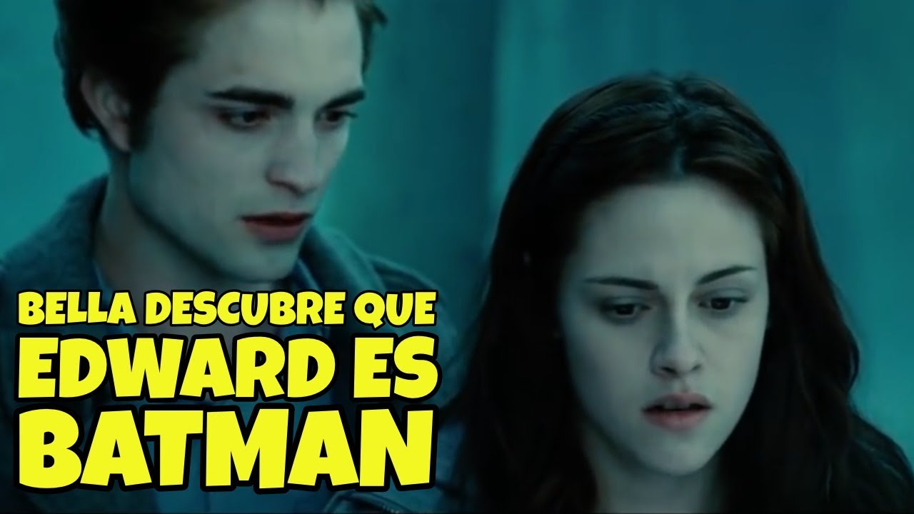 BELLA descubre que EDWARD es BATMAN - YouTube