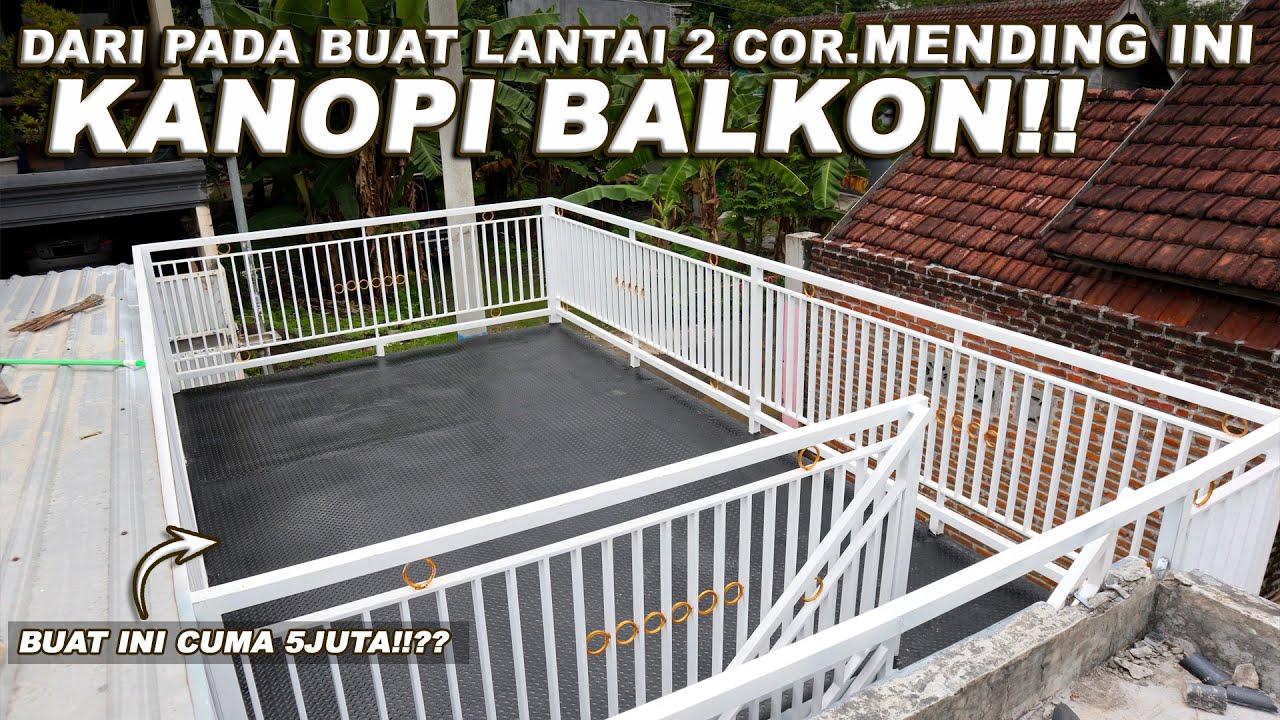 PROSES PEMBUATAN KANOPI BALKON - YouTube