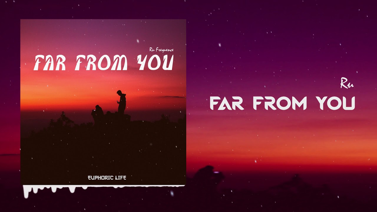 Ru Frequence - Far From You - YouTube