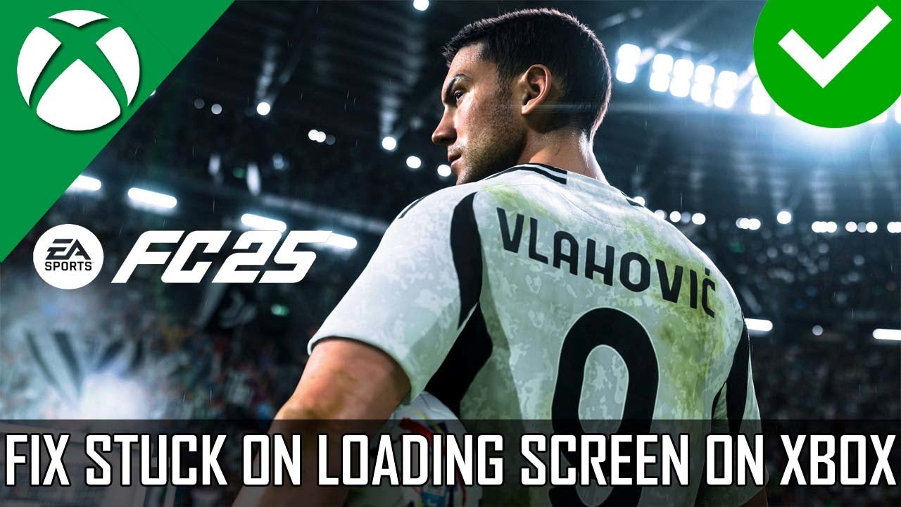 How To Fix FC 25 Stuck on Loading Screen on Xbox | Fix FC 25 Black ...
