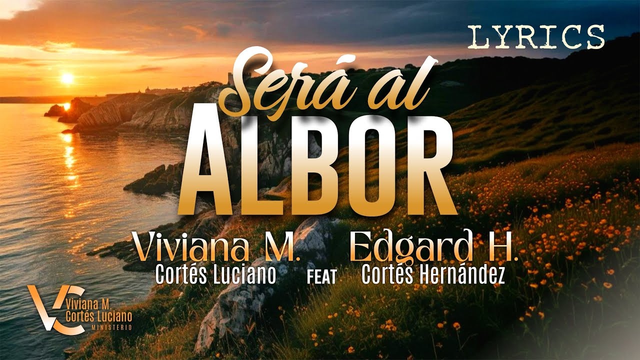 Será Al Albor: Un canto de esperanza en tiempos difíciles - YouTube