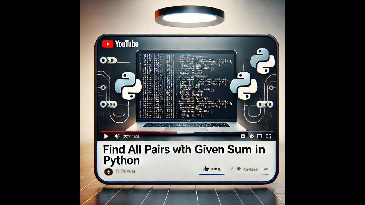 🔥 Find All Pairs With A Given Sum In Python Python Coding Interview