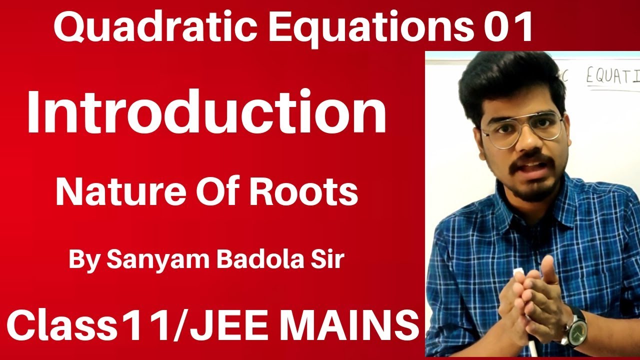 Maths : 11 Chapter 5 || Quadratic Equations 01 : Introduction For JEE ...