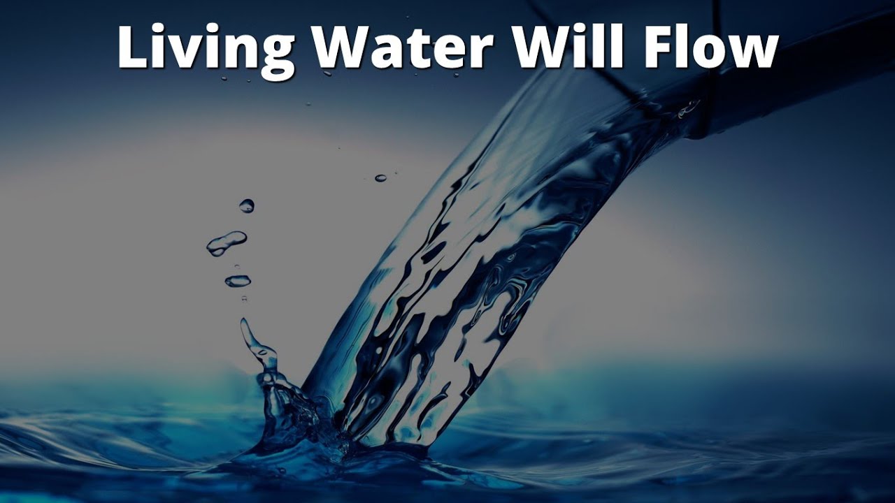 Sunday 10-30-22 - Living Water Will Flow - YouTube