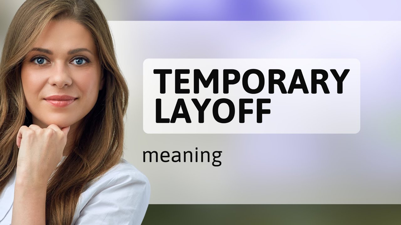 Understanding "Temporary Layoff": A Guide for English Learners - YouTube