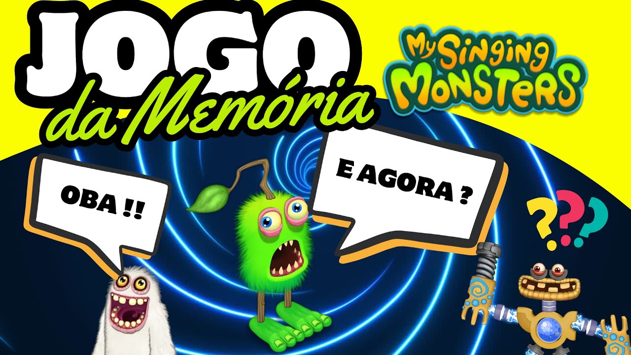 JOGO DA MEMÓRIA - MY SINGING MONSTER - Teste a sua MEMÓRIA AGORA ...