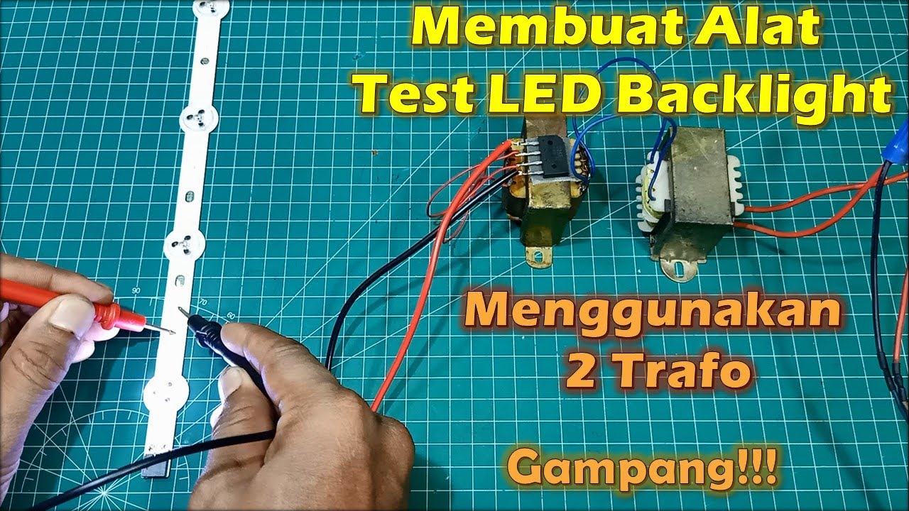 Gampang!! Membuat Alat Test LED BackLight dari trafo bekas - YouTube