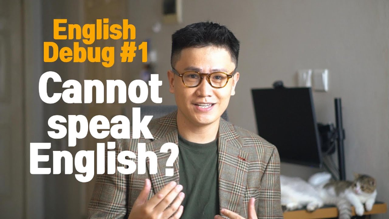 Học tiếng Anh mãi vẫn không thể giao tiếp | English Debug #01 - YouTube