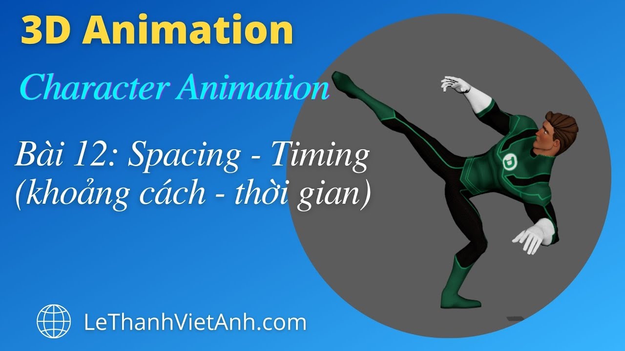 Character Animation - Bài 12 - Spacing và Timing - YouTube