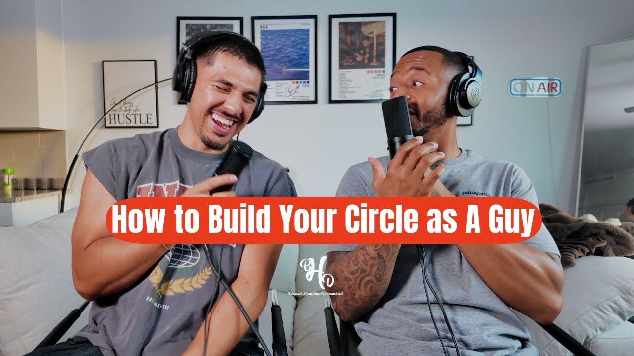 How to Build Your Circle as a Guy - YouTube