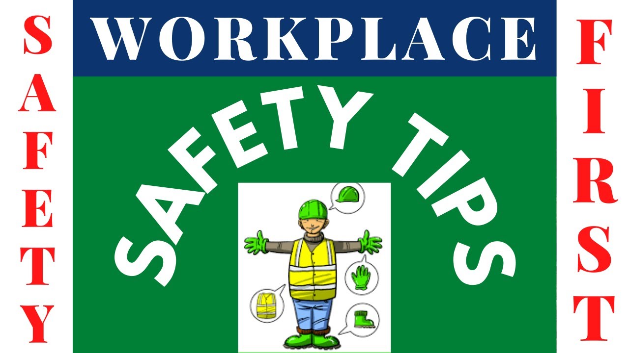 workplace safety rules | basic safety tips needed for everyone # ...