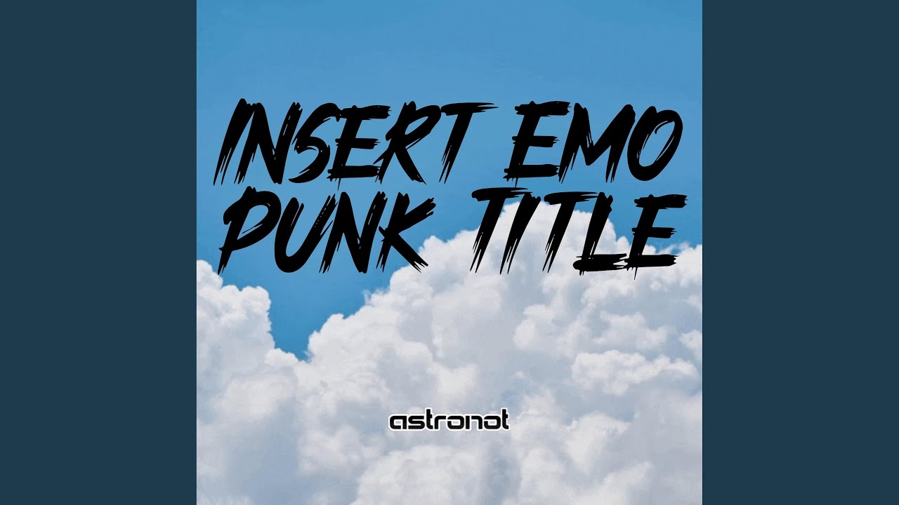Insert emo punk title - YouTube
