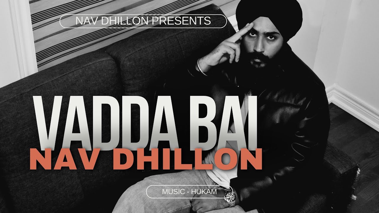 Vadda Bai (Official Audio) Nav Dhillon I Hukam I Latest Punjabi Songs ...