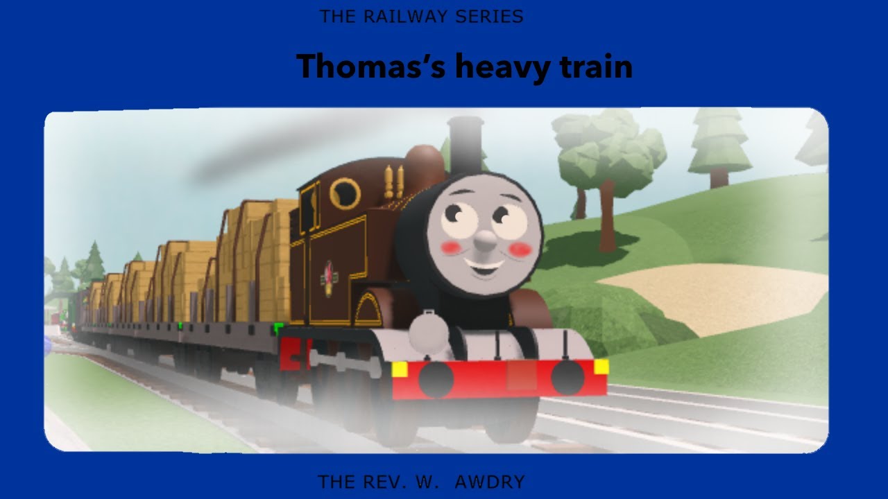 Thomas's heavy train - YouTube
