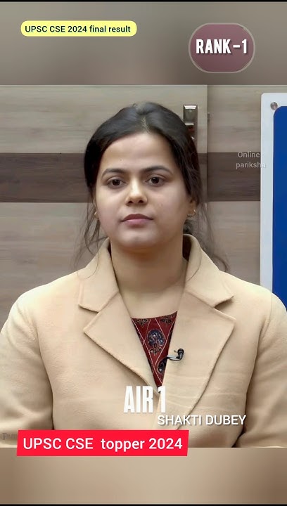 SHAKTI DUBEY Rank 1 / upsc CSE result 2024/ UPSC CSE topper / Air 1 - YouTube