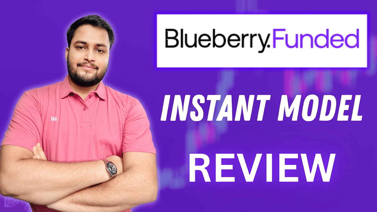 "Blueberry Funded Instant Lite Model Review | No Consistency Score Prop ...