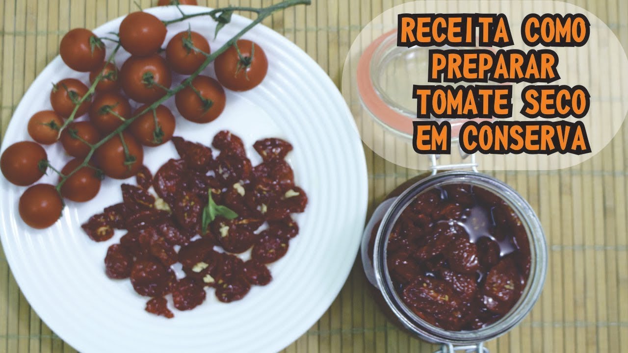 RECEITA PARA TOMATE SECO EM CONSERVA COM O PRATIC DRYER - YouTube