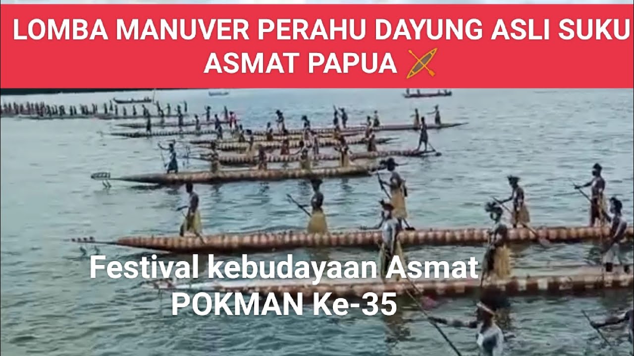 Festival kebudayaan Asmat POKMAN Ke-35 | Lomba Perahu Dayung 2022 - YouTube